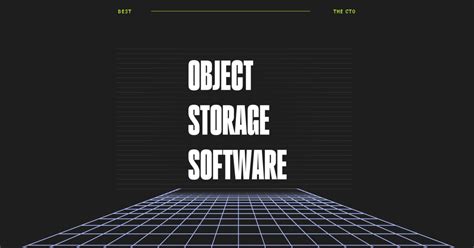 Unpacking The 25 Best Object Storage Software Of 2025
