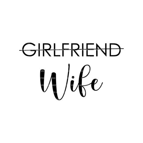Girlfriend Wife Svg Wedding Svg Engagement Svg Vector Cut Inspire