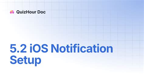 5 2 Ios Notification Setup Quizhour Doc