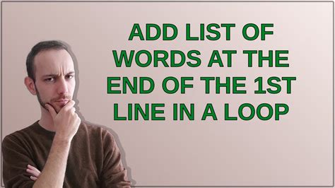 Unix Add List Of Words At The End Of The 1st Line In A Loop Youtube