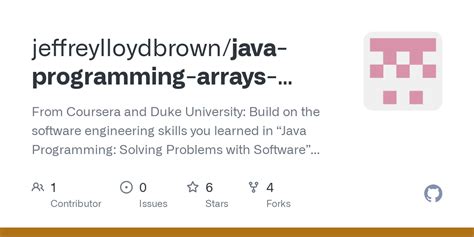 Github Jeffreylloydbrownjava Programming Arrays Lists Structured Data From Coursera And Duke