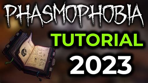 Ecco Il Nuovo Tutorial In Game Di Phasmophobia [versione 2023] Youtube