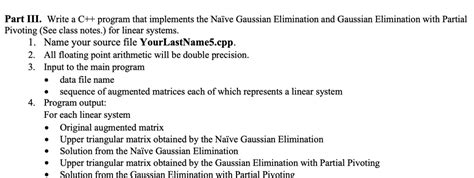 Solved Part Iii Write A C Program That Implements The Naive Gaussian Elimination And
