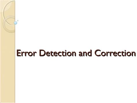 Error Detection And Correction Ppt