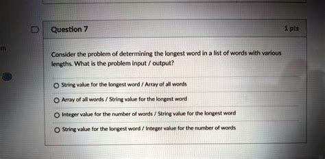 SOLVED Texts Question 7 Consider The Problem Of Determining The Longest Word In A List Of