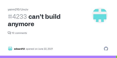 Cant Build Anymore · Issue 4233 · Yairm210unciv · Github