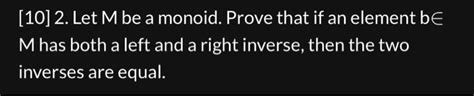 Solved 10 2 Let M Be A Monoid Prove That If An Element