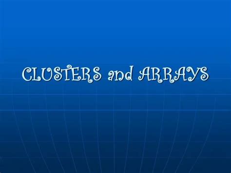 Ppt Clusters And Arrays Powerpoint Presentation Free Download Id5384783