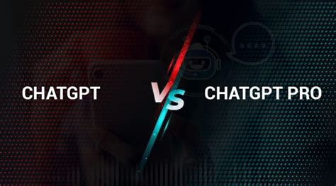 Chatgpt Vs Chatgpt Pro What Would Be The Major Differences