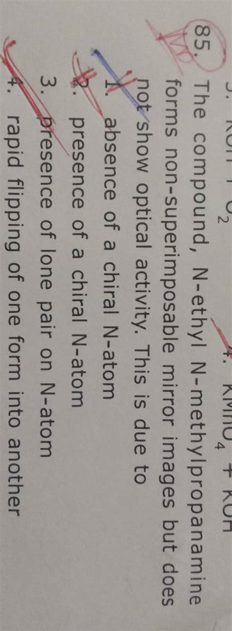 The Compound N Ethyl N Methylpropanamine Forms Non Superimposable Mirror