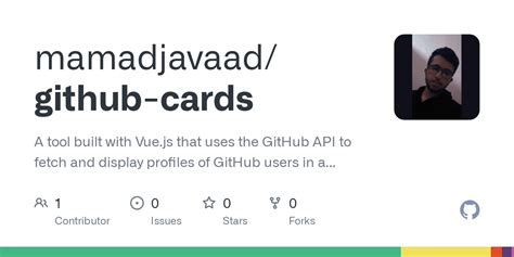 GitHub Mamadjavaad Github Cards A Tool Built With Vue Js That Uses The GitHub API To Fetch