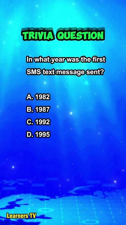 Trivia Question In What Year Was The First Sms Text Message Sent Learnerstv Youtubeshorts