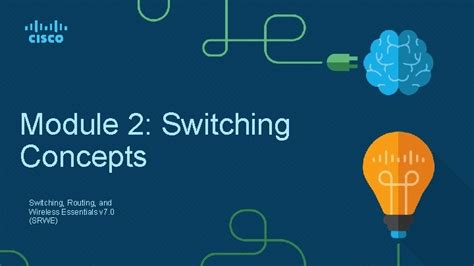 Module 2 Switching Concepts Switching Routing And Wireless