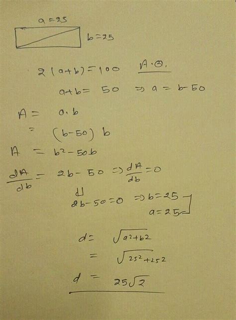 The Length Of Diagonal Of The Rectangle Of Maximum Area Having Perimeter 100 Mathrm Cm