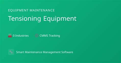 Tensioning Equipment Maintenance Software Maintenancepro