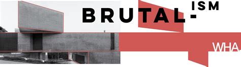 Architectures Relationship To Graphic Design Brutalism