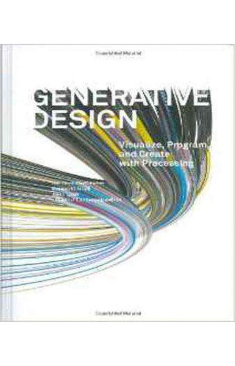 generative design visualize program and create with processing