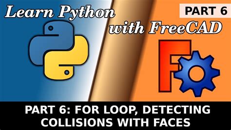 Learn Python In FreeCAD For Loop Using Faces For Clash Collision Detection Macro