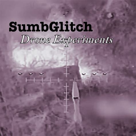 Drone Experiments Sumbglitch