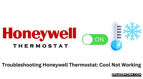 Troubleshooting Honeywell Thermostat Cool Not Working 2025