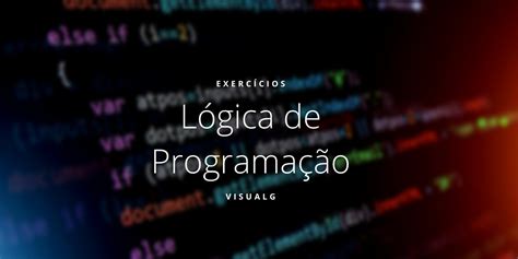 GitHub daniellegaspar ExerciciosLogicaProgramacao Exercícios de lógica de programação com Visualg