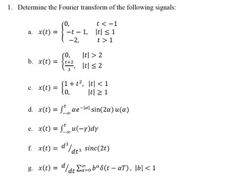 Solved Determine The Fourier Transform Of The Following Chegg