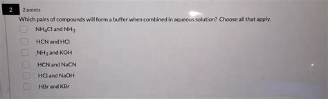 Solved 22 ﻿pointswhich Pairs Of Compounds Will Form A Buffer