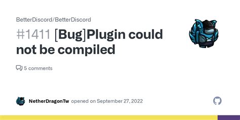 Bug Plugin Could Not Be Compiled · Issue 1411 · Betterdiscordbetterdiscord · Github