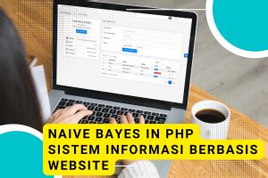Ratakan Source Code PHP MySQL SPK Menggunakan Metode Naive Bayes