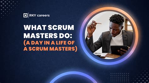 What Scrum Masters Do A Day In The Life Of A Scrum Master Rky Careers Blog