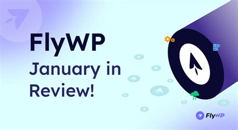 Flywp January Feature Updates News And Upcoming Features