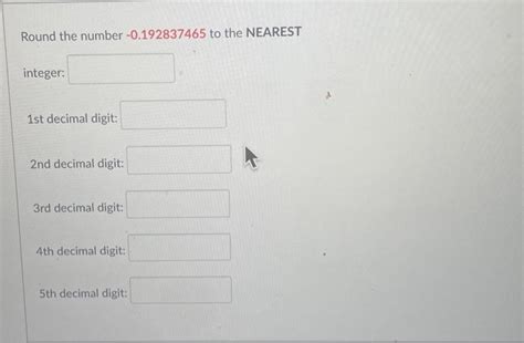 Solved Round The Number 0 192837465 To The NEAREST Integer Chegg Com
