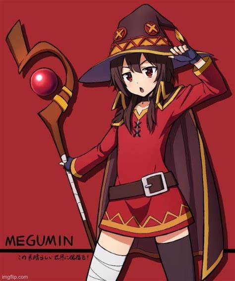 Megumin Is Definitely Best Girl Imgflip