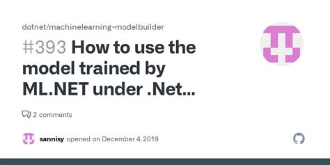 how to use the model trained by ml under framework · issue 393 · dotnet