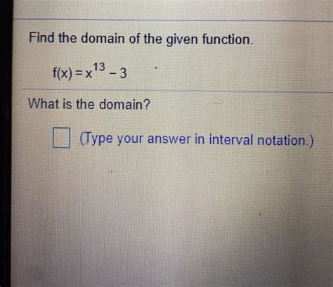 Solved Find The Domain Of The Given Function F X X13 3