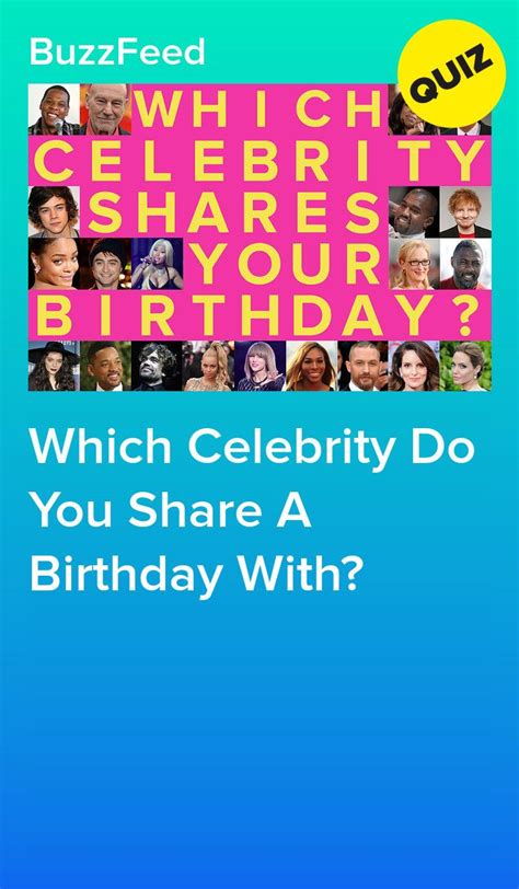Which Celebrity Do You Share A Birthday With Artofit