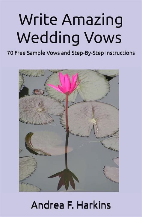 Write Amazing Wedding Vows Free Sample Vows And Step By Step Instructions Harkins Andrea F