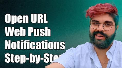 How To Open A Custom Url With Web Push Notifications A Step By Step