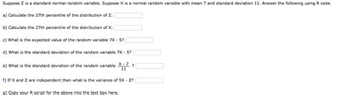 Solved Suppose Z Is A Standard Normal Random Variable Chegg Com