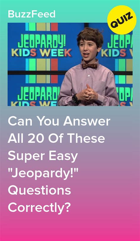 Can You Answer All 20 Of These Super Easy Jeopardy Questions