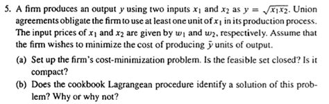 Solved 5 A Firm Produces An Output Y Using Two Inputs X1