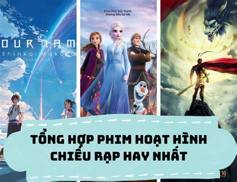 Top 9 Phim Hoạt Hình Chiếu Rạp Mới Nhất Năm 2022 Kiến Thức Cho Người Lao Động Việt Nam