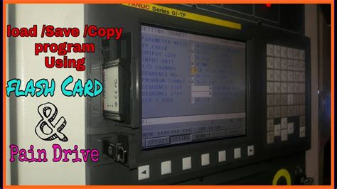 Loadcopysave A Cnc Program Using Pendrive Or Flashcard Youtube