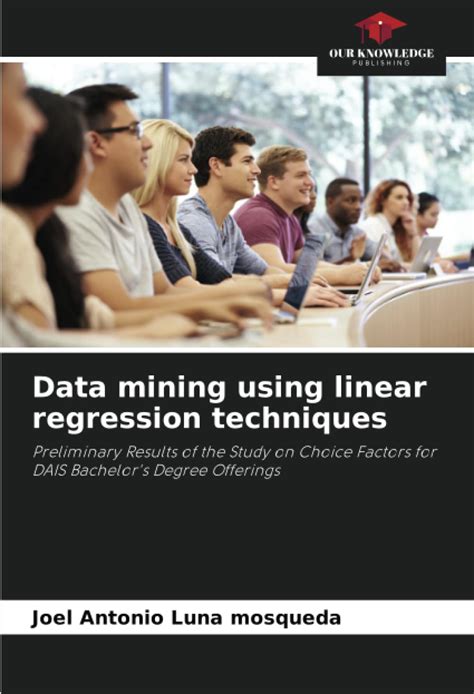 Buy Data Mining Using Linear Regression Techniques Book Online At Low Prices In India Data