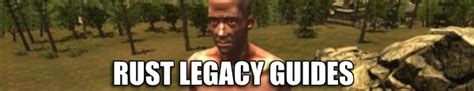 Steam Community Guide RUST Complete Guide By ORYG N UPDATED