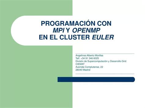 Ppt ProgramaciÓn Con Mpi Y Openmp En El Cluster Euler Powerpoint