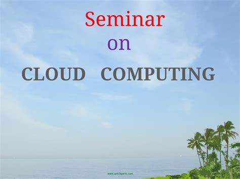138934829 Basic Ppt On Cloud Computing Pptx