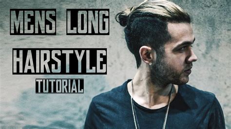 Long Hairstyles For Men Tutorial Hairstyle Guides