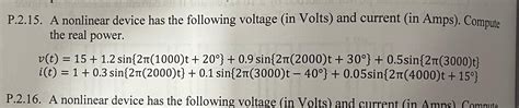 Solved P 2 15 A Nonlinear Device Has The Following Voltage