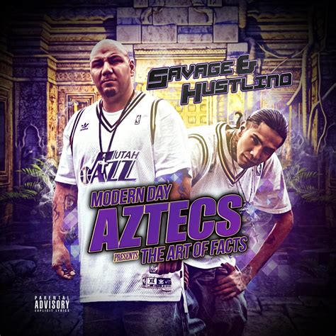 ‎modern Day Aztecs Presents The Art Of Facts Savage And Hustlinoのアルバム